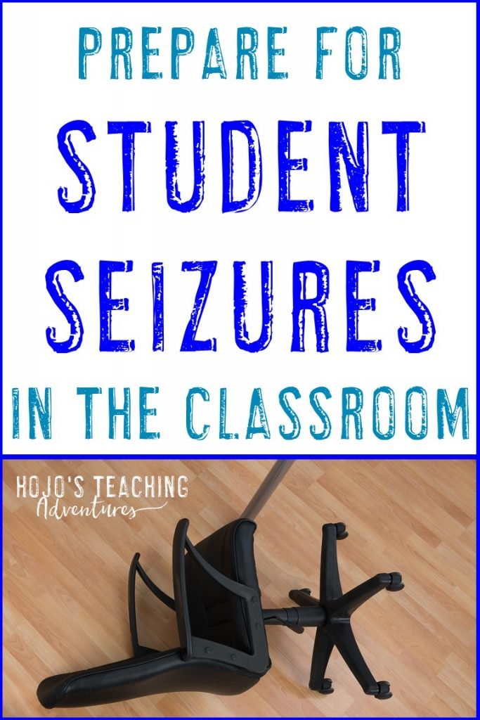 How to Handle Student Seizures - HoJo's Teaching Adventures