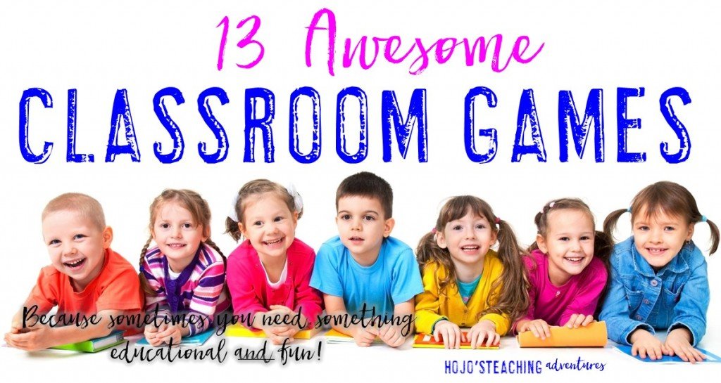 13 Fun Classroom Games HoJo s Teaching Adventures LLC