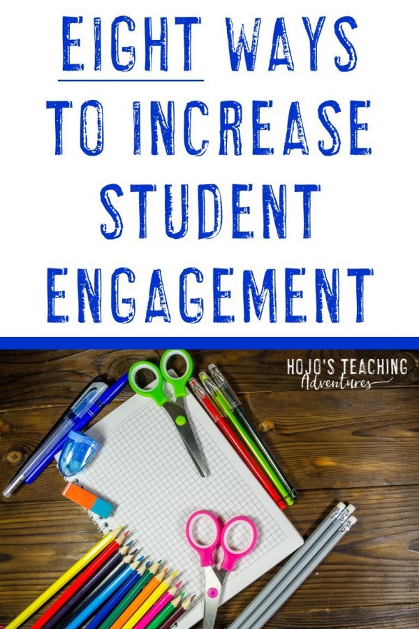 8 Ways to Increase Student Engagement - HoJo's Teaching