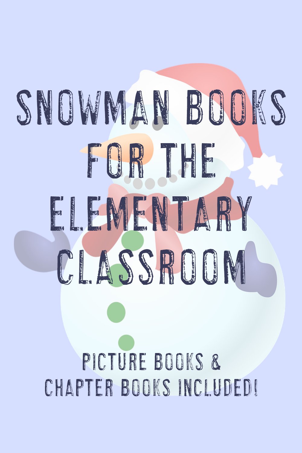 Snowman Activities and Books for Elementary Students - HoJo Teaches