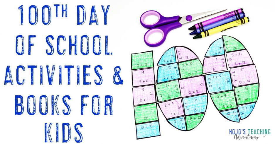 100th Day of School Activities and Books for Elementary Kids | Hojo's