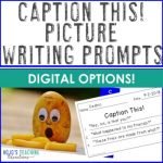 Caption This Picture Writing Prompts - HoJo's Teaching Adventures, LLC